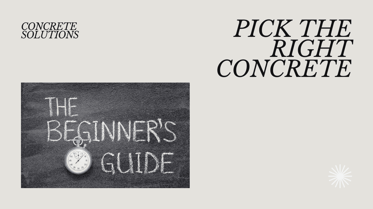 How to Pick the Right Concrete for Your Project? — Mighty Concrete